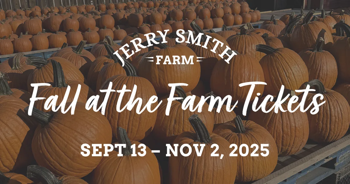 Fall at the Farm | Ticket Purchase | 2025 | Jerry Smith Pumpkin Farm